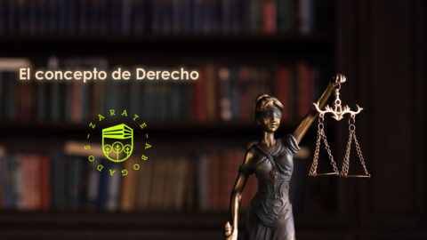 El concepto de Derecho | Zárate Abogados